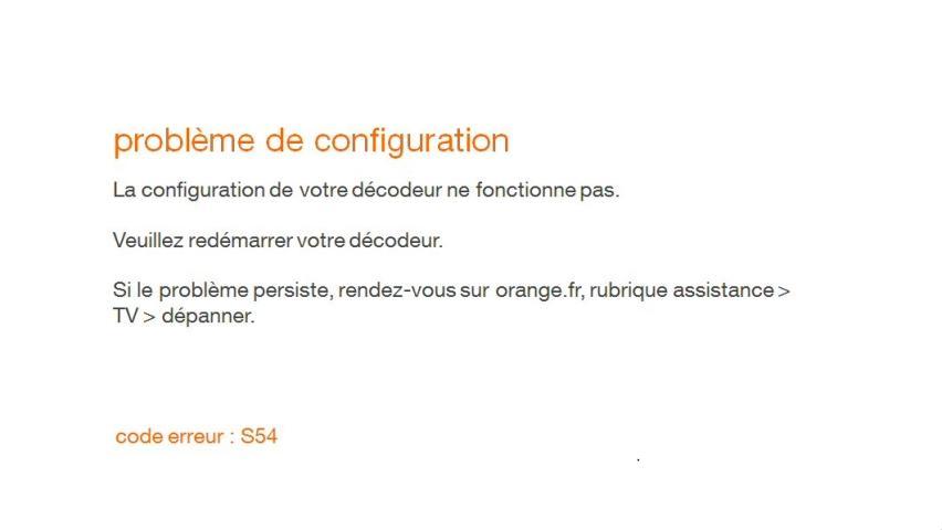 TV d'Orange : code erreur S54 - Aide et Contact Orange