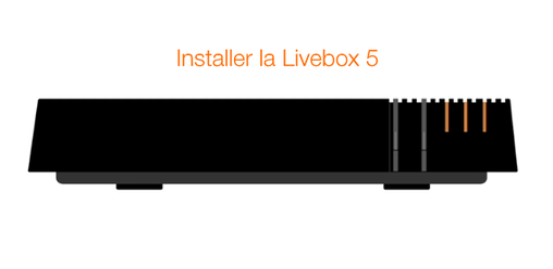 Livebox 5 et équipements associés : présentation - Aide et Contact Orange